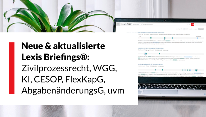 Neue und aktualisierte Lexis Briefings® auf Lexis 360® | LexisNexis Österreich