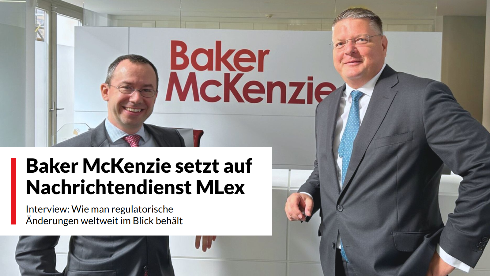 Baker McKenzie setzt auf den Nachrichtendienst MLex von LexisNexis ...